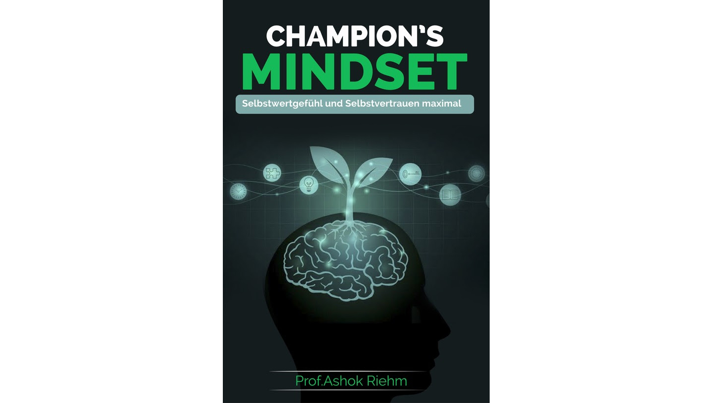 Champion's Mindset: Selbstwert und Selbstvertrauen steigern